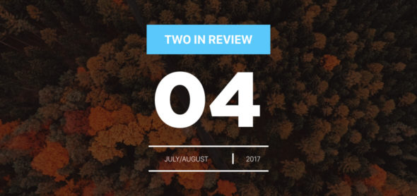 Two in Review: The Best Music of July/August 2017 - Being Ryan Byrd