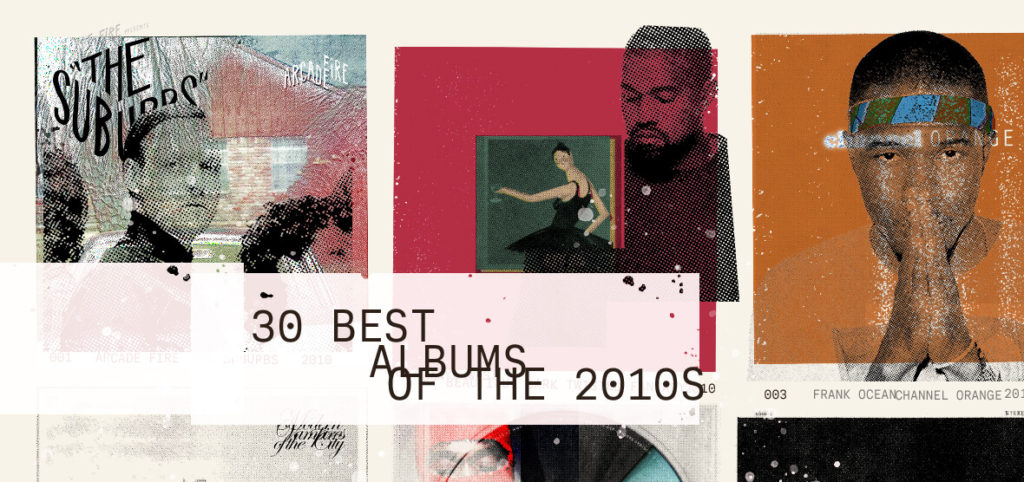 30 Best Albums of the 2010s : BeingRyanByrd.com - Being Ryan Byrd